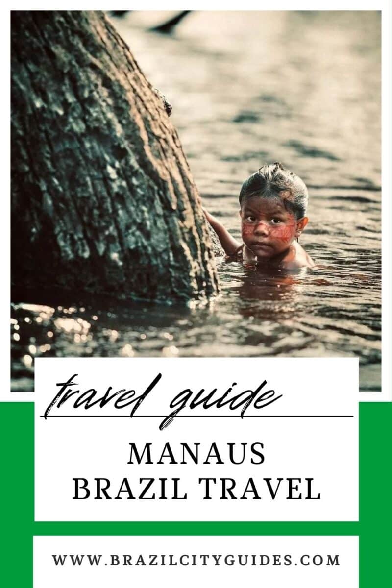 Manaus Travel Guide: Gateway To The Amazon Rainforest - Brazil City Guides